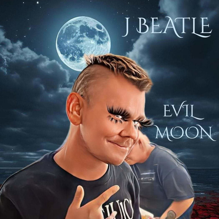 Evil Moon | J Beatle