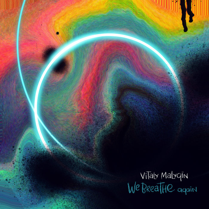 We Breathe Again | Vitaly Malygin | Пыль