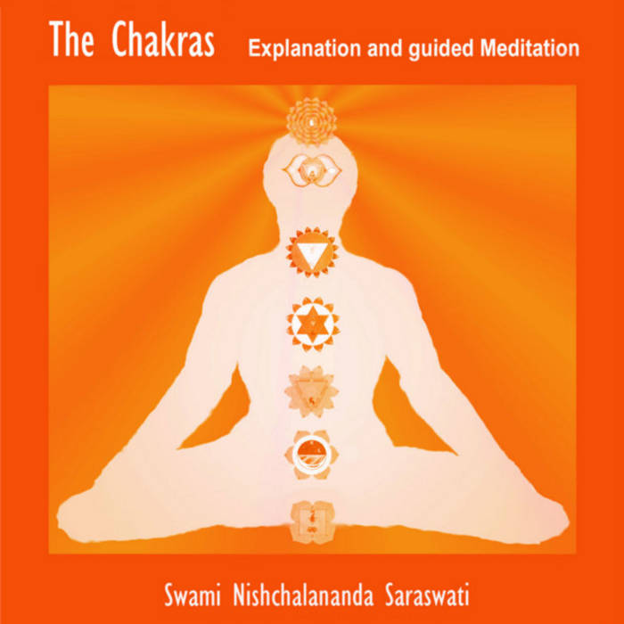 The Chakras: Explanation & Guided Meditation | Swami Nishchalananda ... The Chakras: Explanation & Guided Meditation | Swami Nishchalananda ...