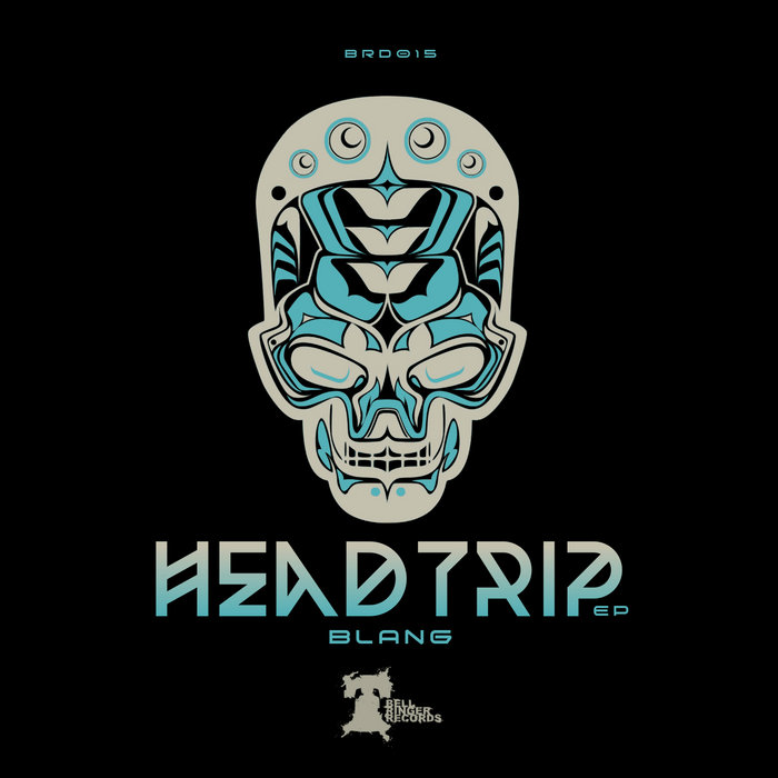 [BRD015] HEADTRIP EP by BLANG (Original/ 5 Tracks) | Bell Ringer Records