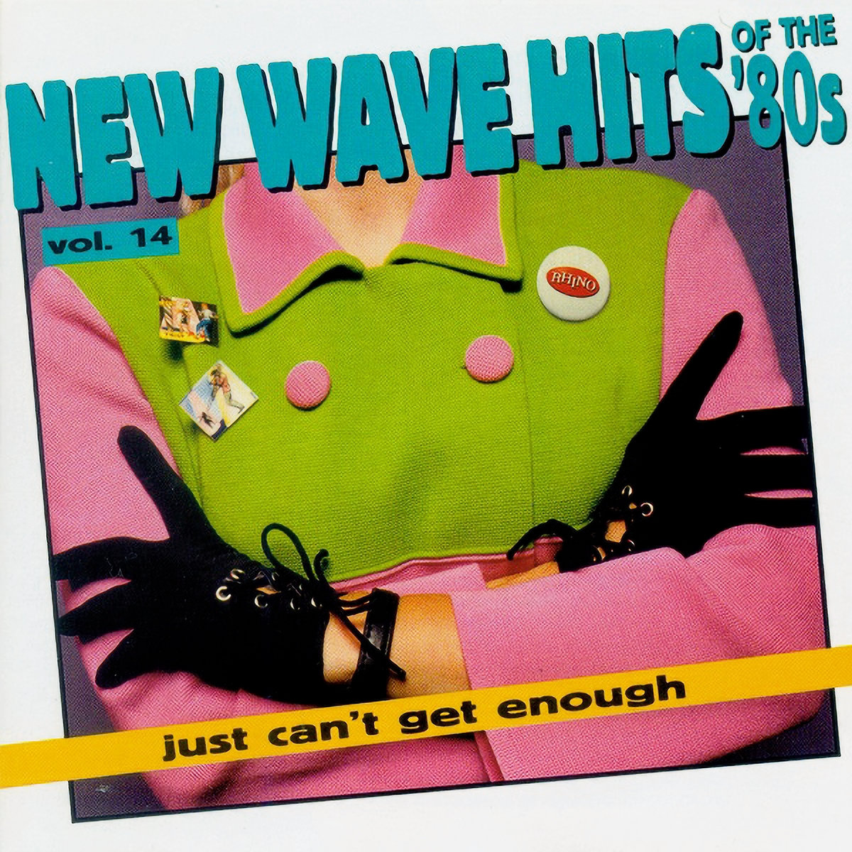 Just Can’t Get Enough∶ New Wave Hits of the ’80s, Volume 14 | Various ...