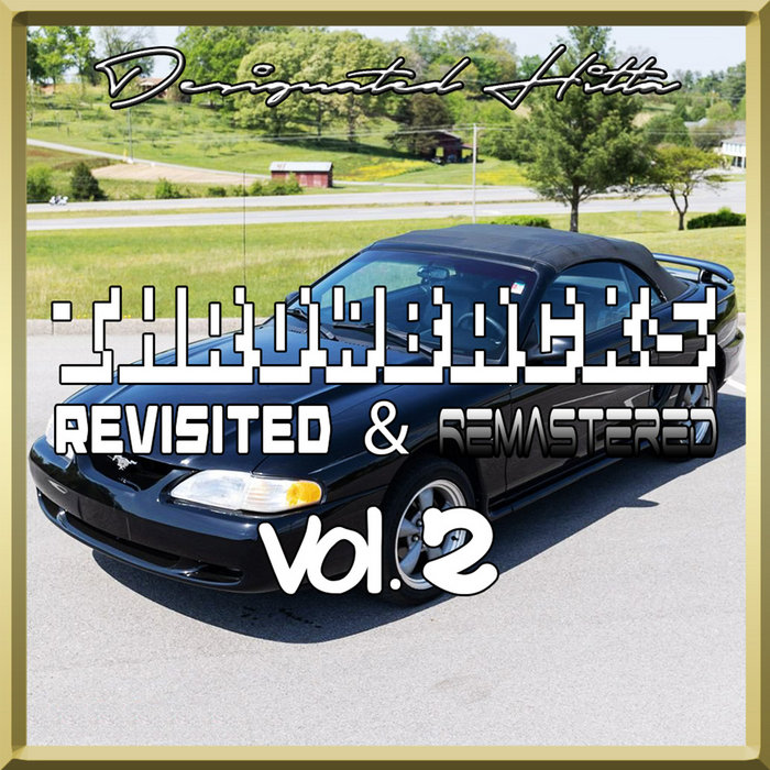 Throwbacks: Revisited & Remastered Vol. 2 | DH (Designated Hitta) | Raised by The Bay