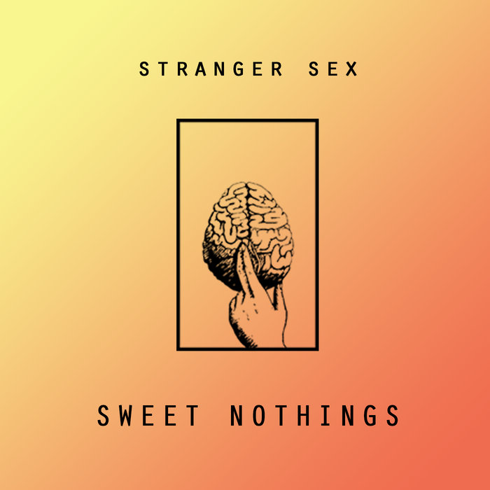 Sweet Nothings Stranger Sex Stranger Sex