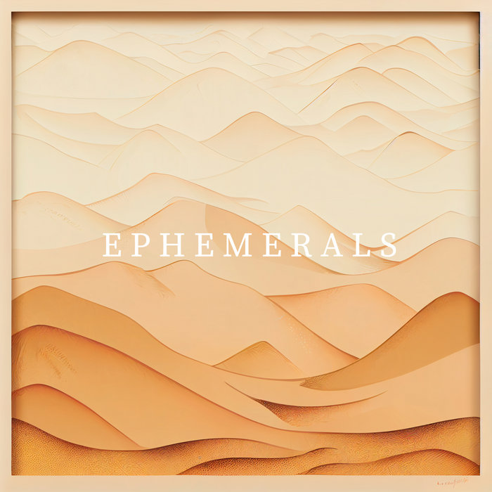 Ephemerals | In Sequence