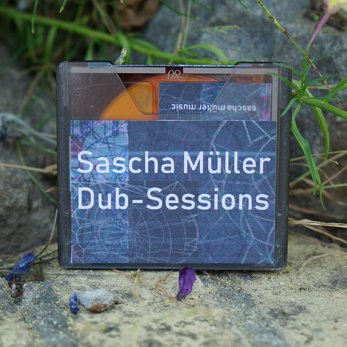 Sascha Müller - Dub-Sessions | Sascha Müller
