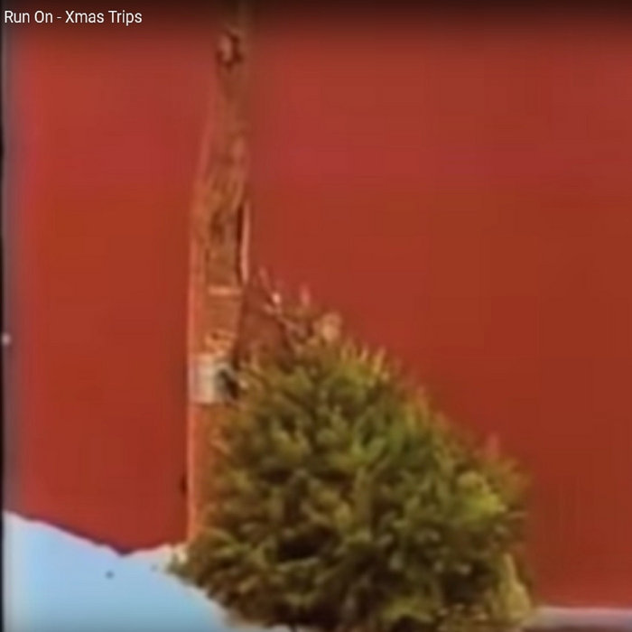 Xmas Trips | Run On | brownout's passed