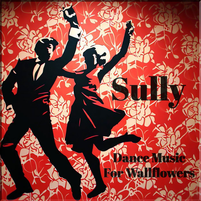 Dance Music For Wallflowers | Sully