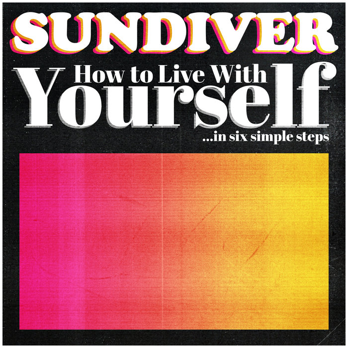 How to Live With Yourself - EP | Sundiver