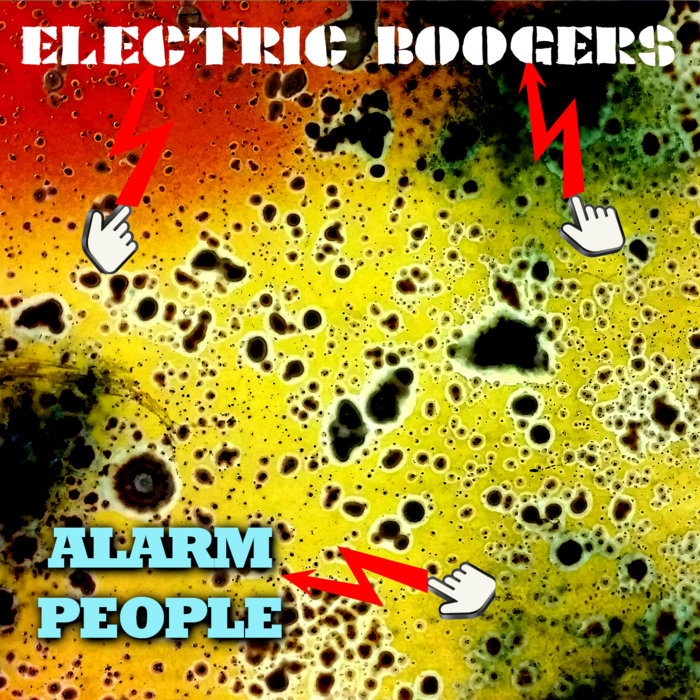 Alarm People | Electric Boogers | L33K5P1N 84574RD5