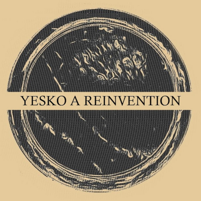 A Reinvention EP | YESKO