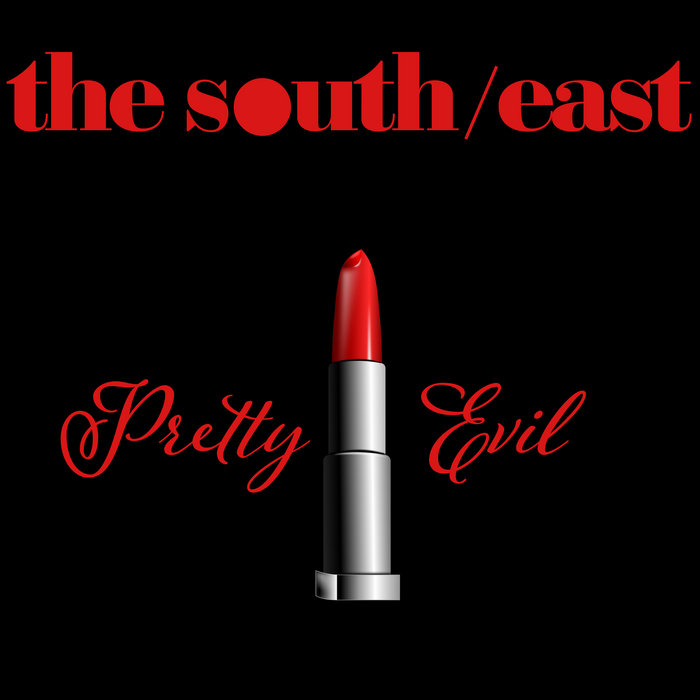 Pretty Evil | The South/East