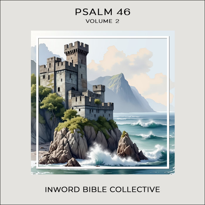 Psalm 46, volume 2 | inWord Bible Collective