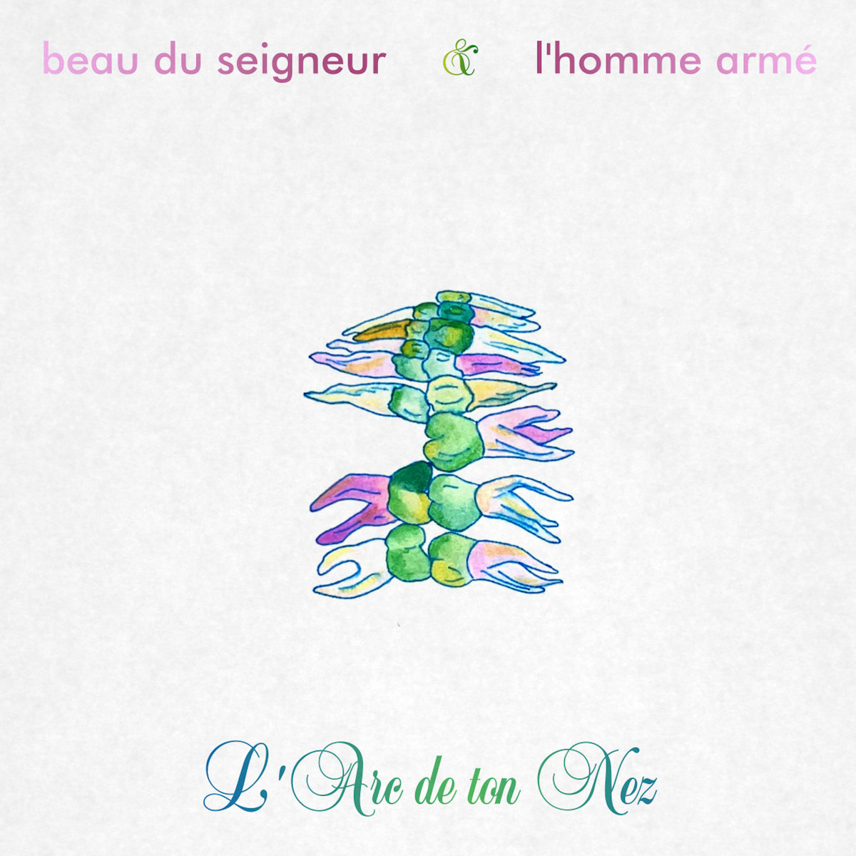 Beau du Seigneur & L'Homme Armé - L'Arc de ton Nez | L'Homme Armé