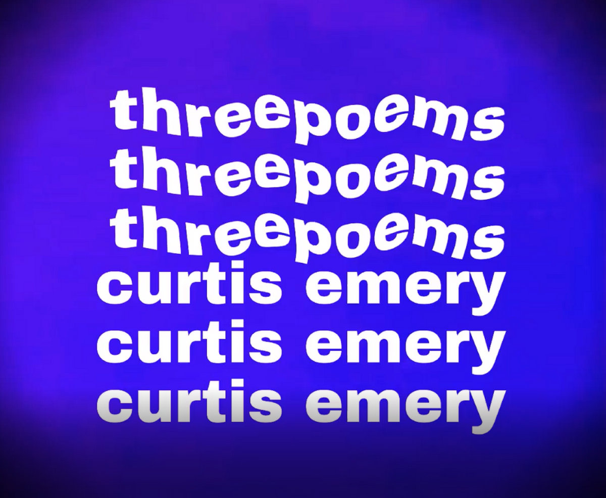 three poems | Curtis Emery