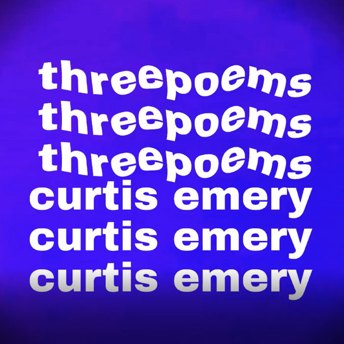 three poems | Curtis Emery