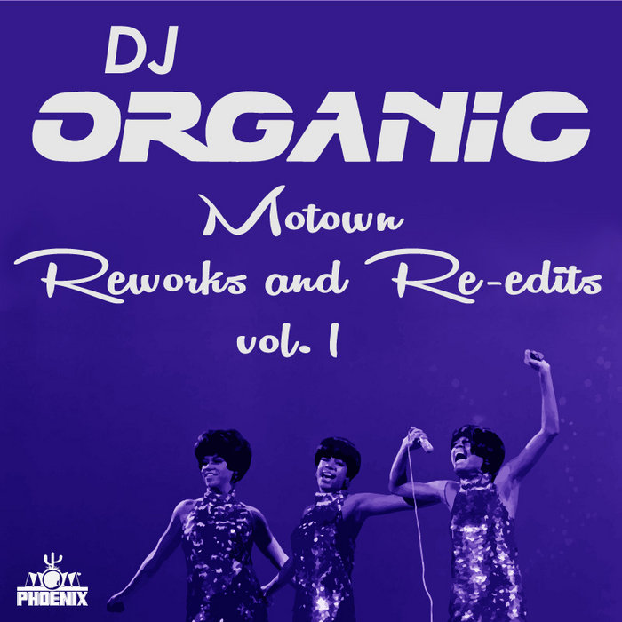 Reworks & Re-Edits, Vol. 1 | DJ Organic