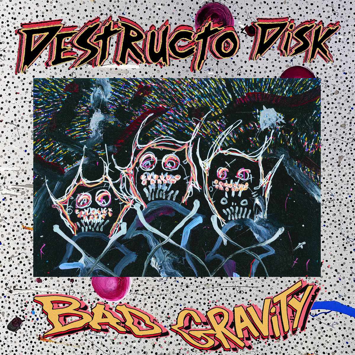 BAD GRAVITY | Destructo Disk | Sockhead Records