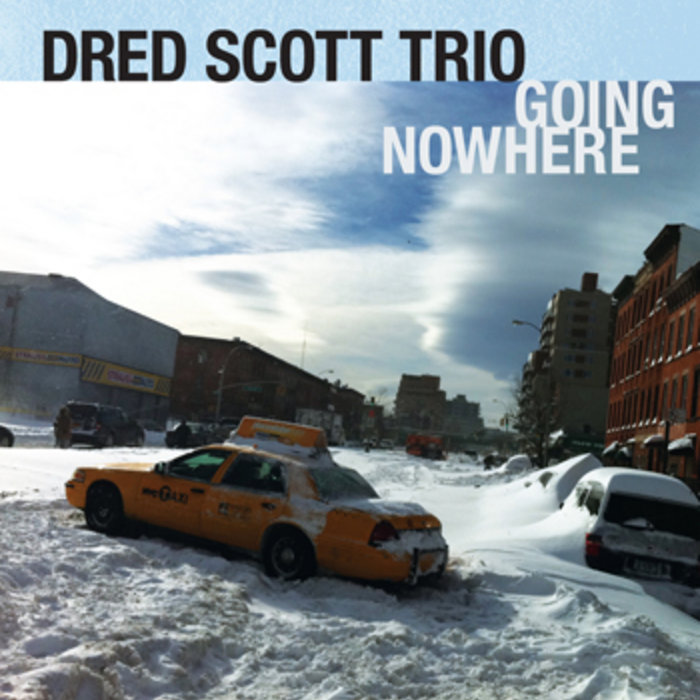 going nowhere | dredscott