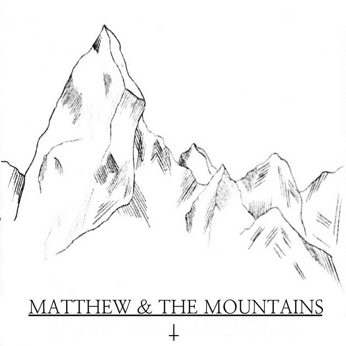 Matthew & the Mountains | Matthew & the Mountains