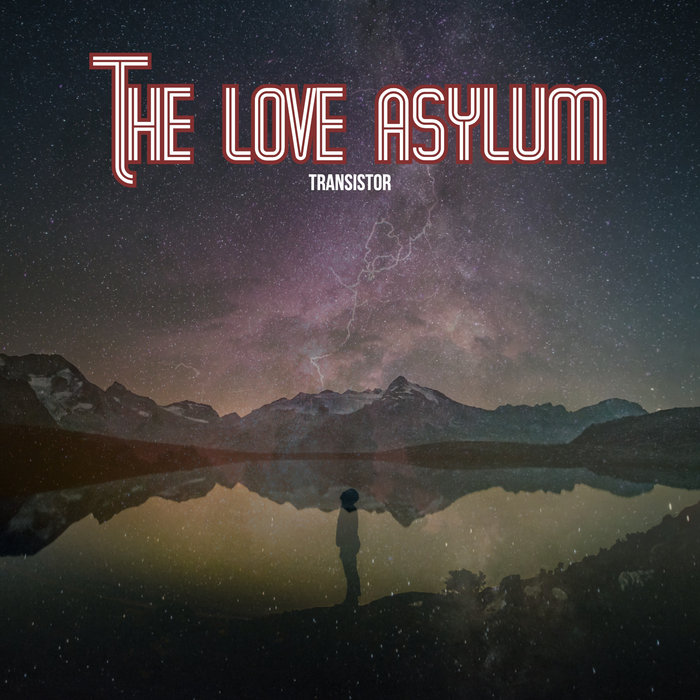 Transistor | Love Asylum | Bad Betty Records UK