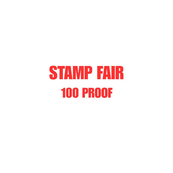 100 Proof | Stamp Fair