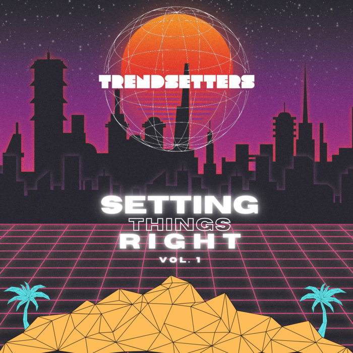 Setting Things Right Vol. 1 | Trendsetters Records