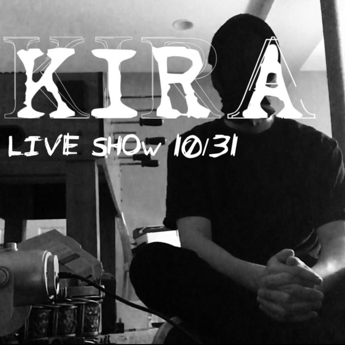 KIRA Live Show - 10/31 | KIRA