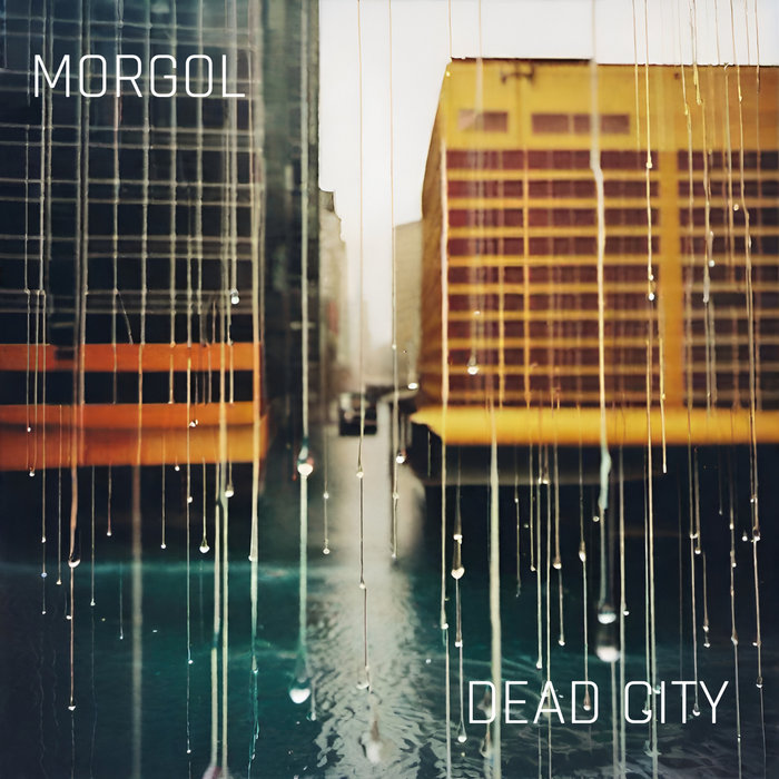 Dead City | Morgol | Musique moléculaire label