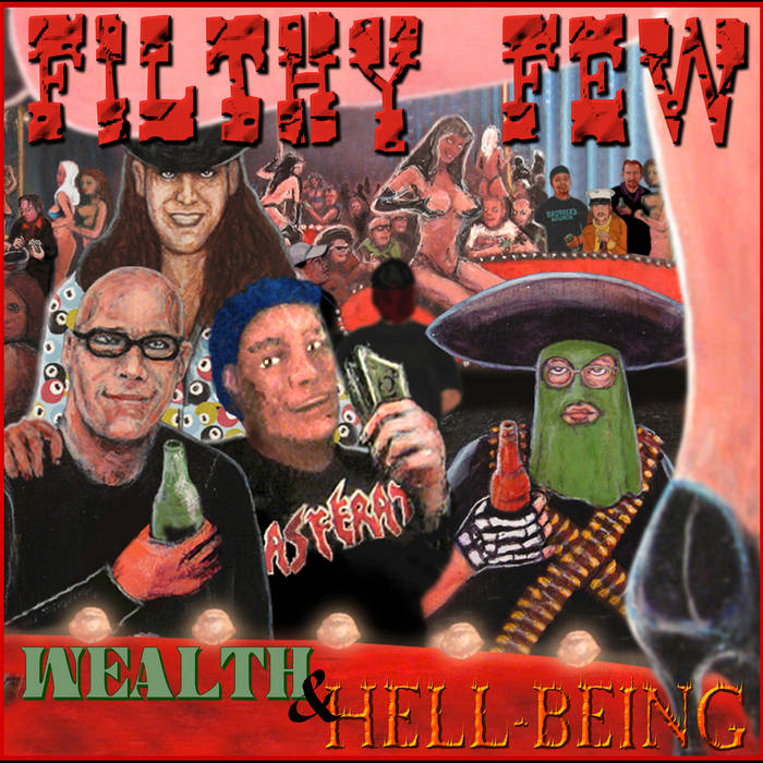 Wealth And Hell Being | Filthy Few