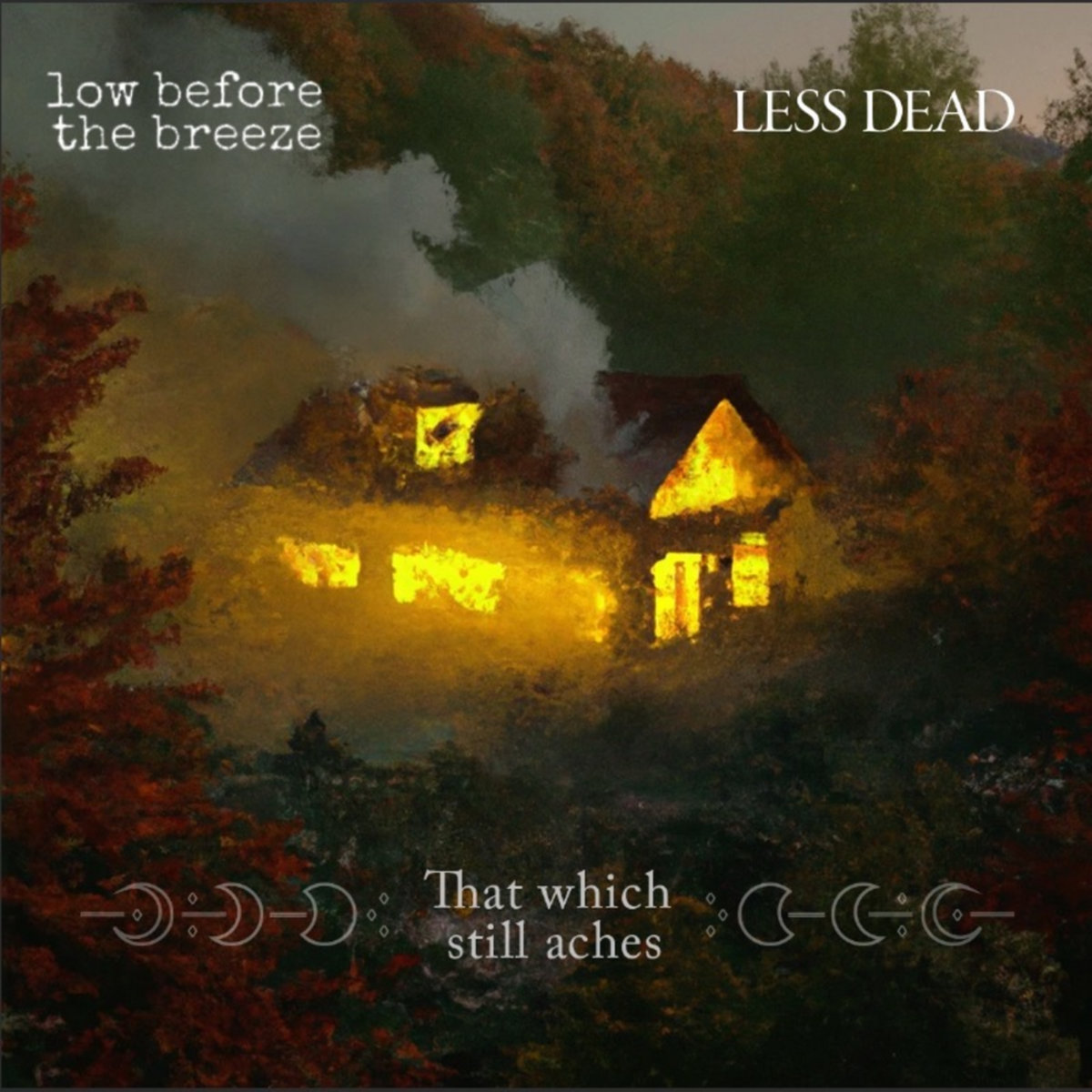 That Which Still Aches | Low Before The Breeze