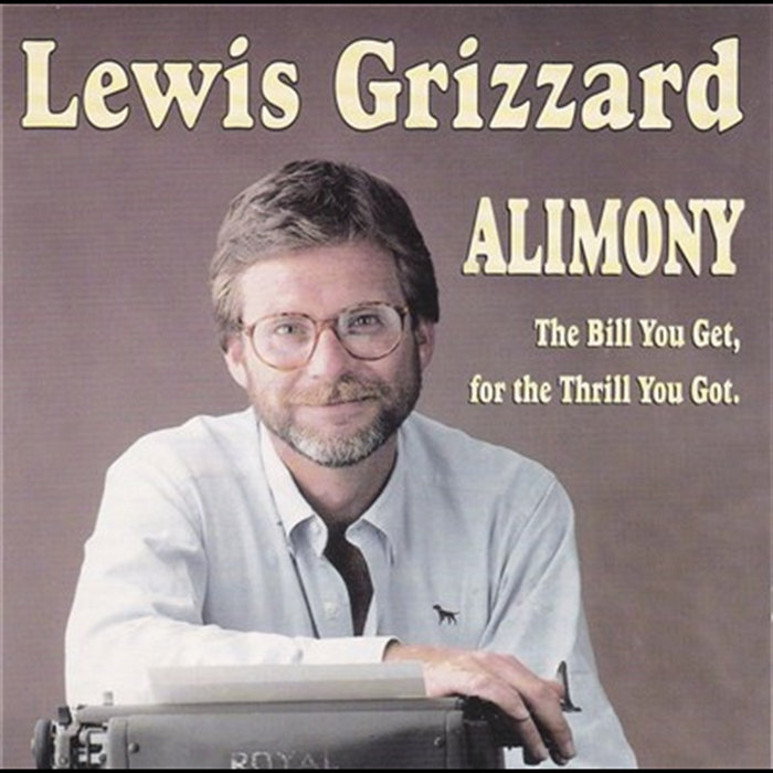 Alimony The Songs Of Lewis Grizzard | Lewis Grizzard