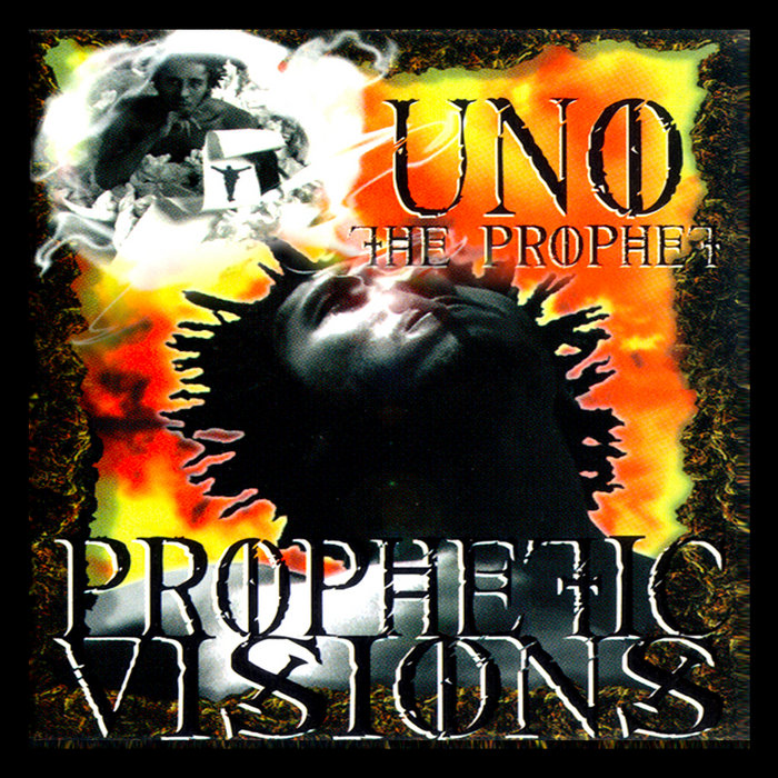 Prophetic Visions | UNO the Prophet
