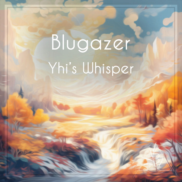 Yhi's Whisper | Blugazer