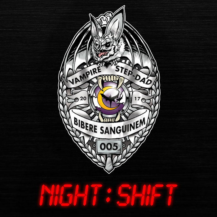 NIGHT:SHIFT | Vampire Step-Dad