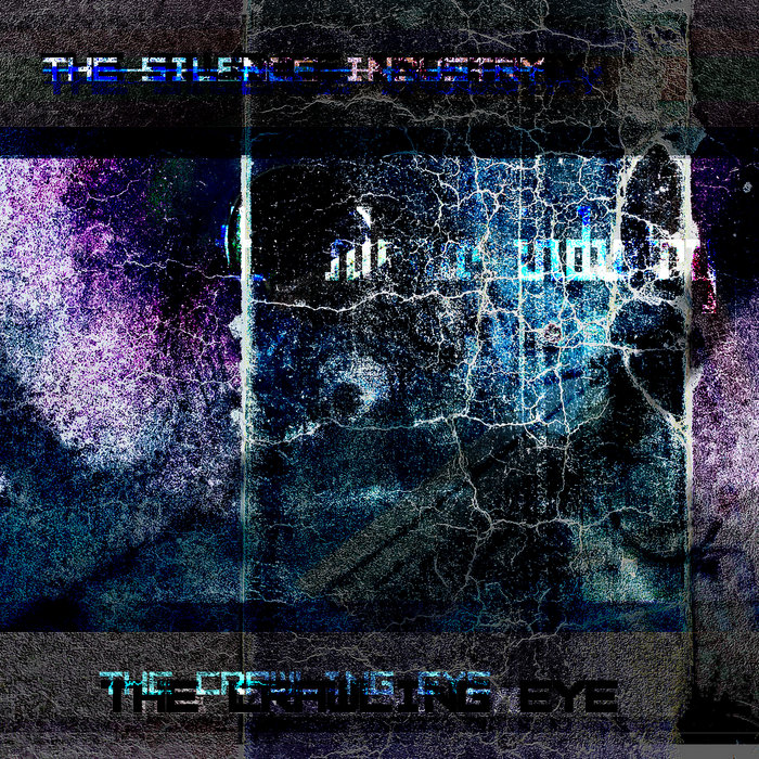 The Crawling Eye | The Silence Industry