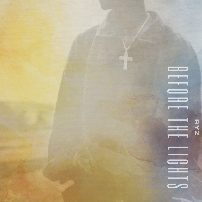 Before The Lights | RYZ | Ryz