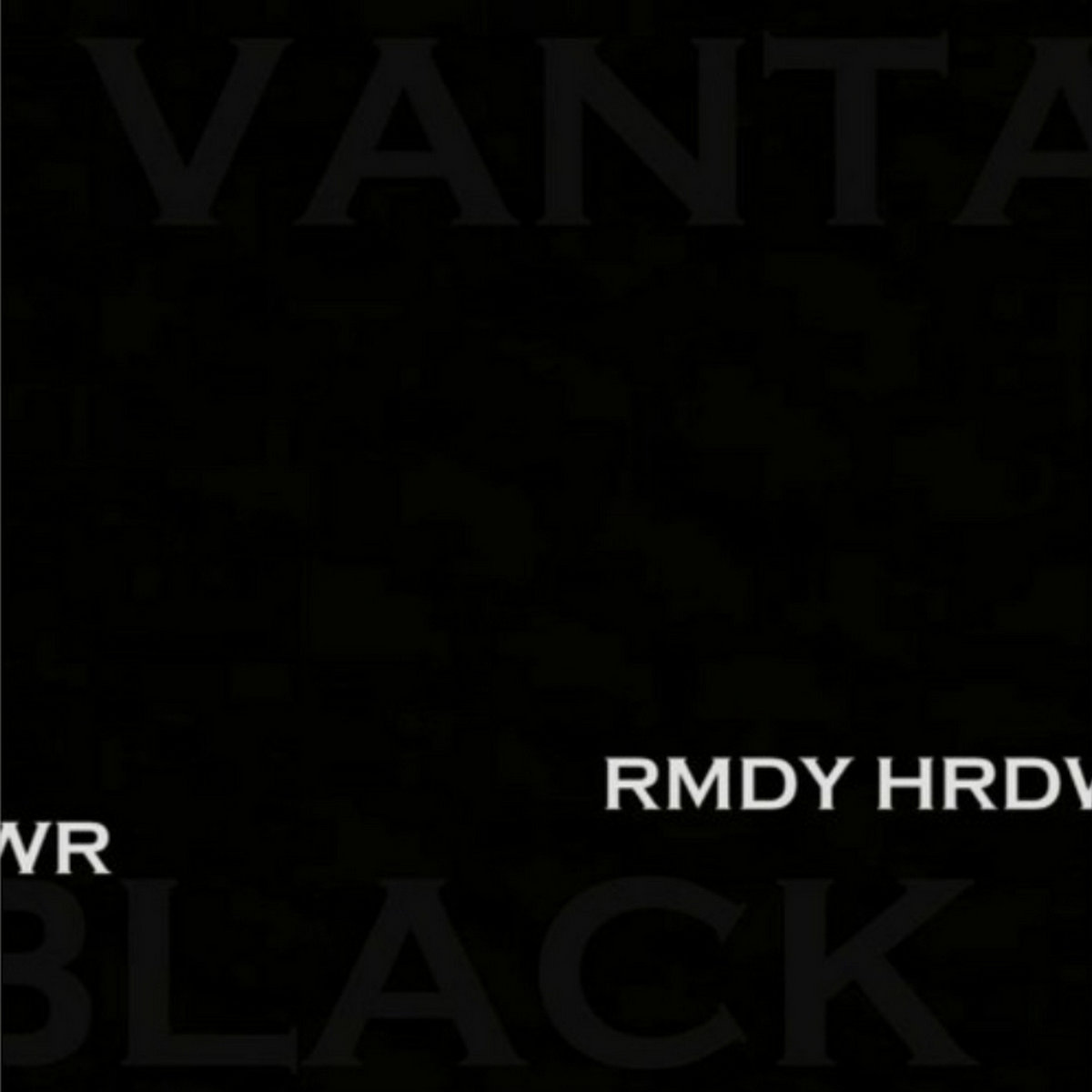 Le Vantablack EP | RMDYHRWR | RMDYHRDWR