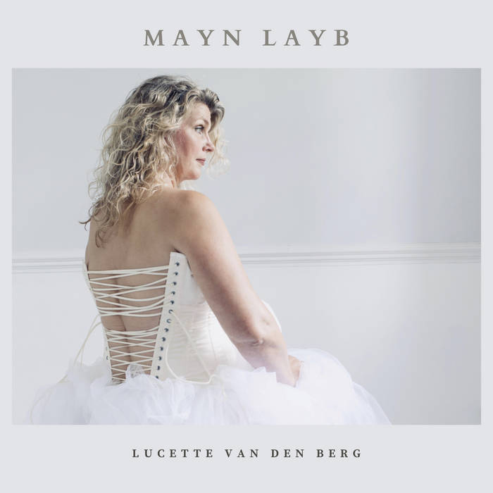 Mayn Layb | Lucette van den Berg