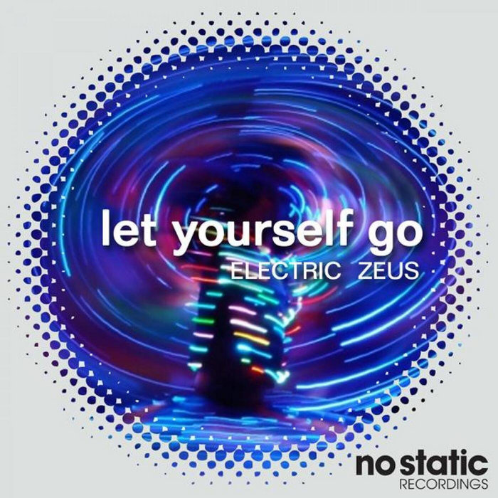 Let Yourself Go | Electric Zeus | No Static