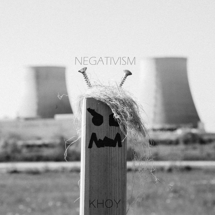 Negativism | KHOY | shoverec