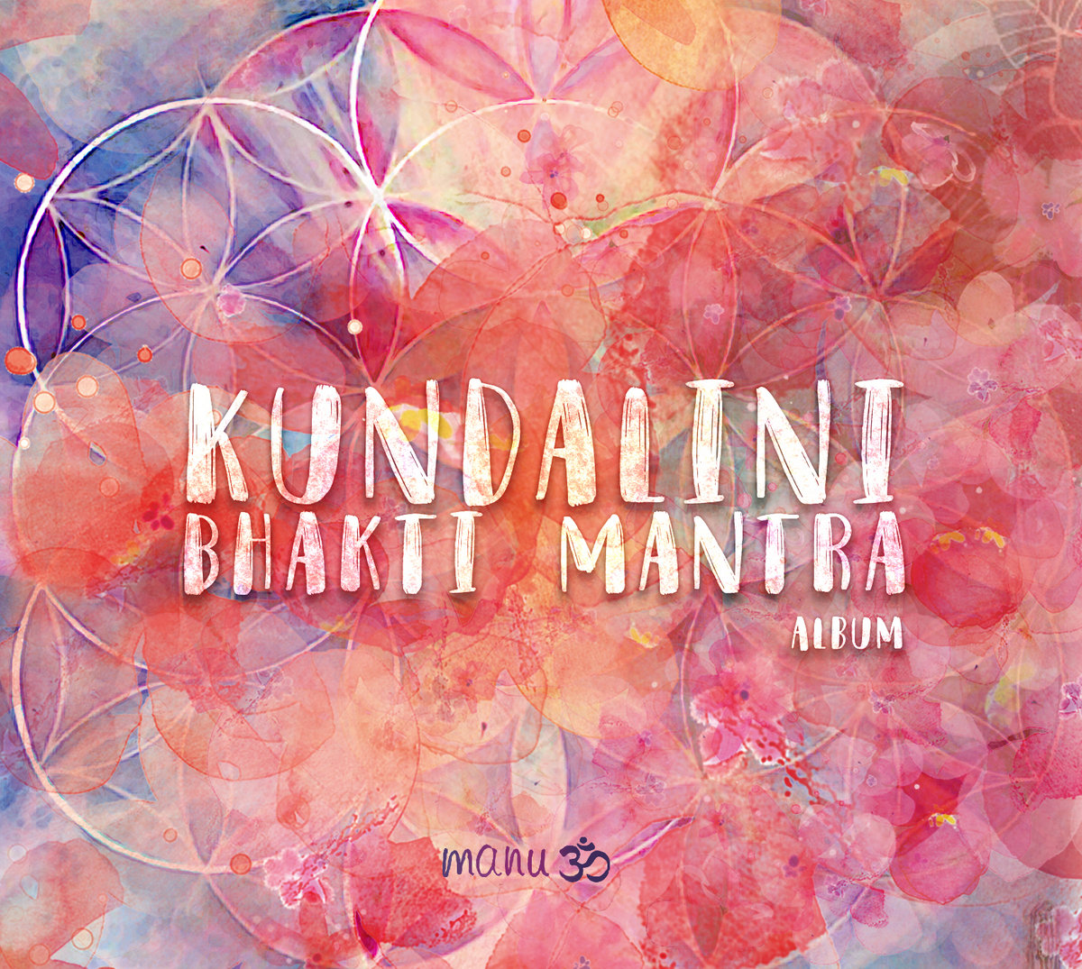 Kundalini Bhakti Mantra | Manu Om & Friends | Manu Om