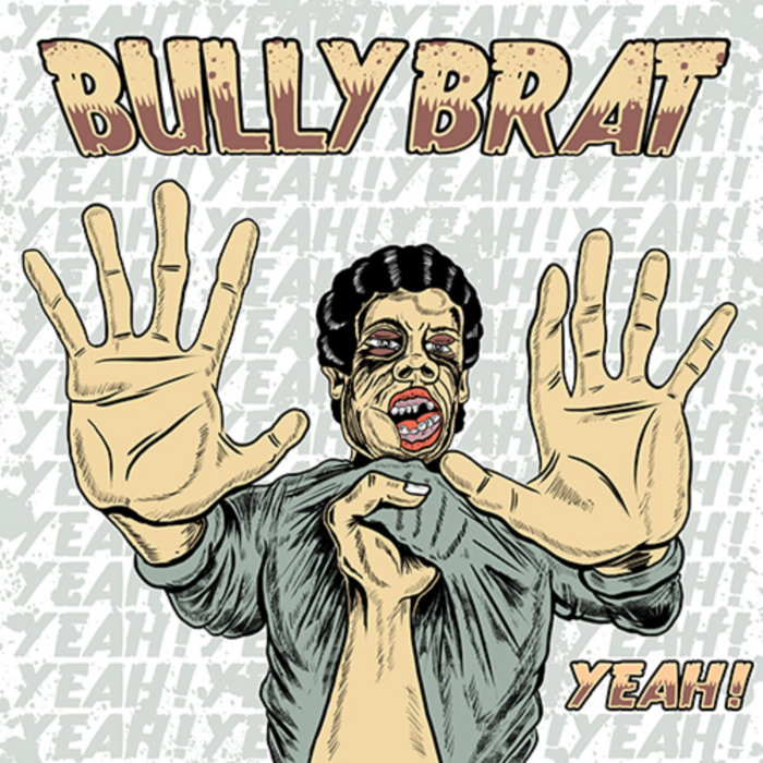 YEAH! | Bully Brat | BULLY BRAT