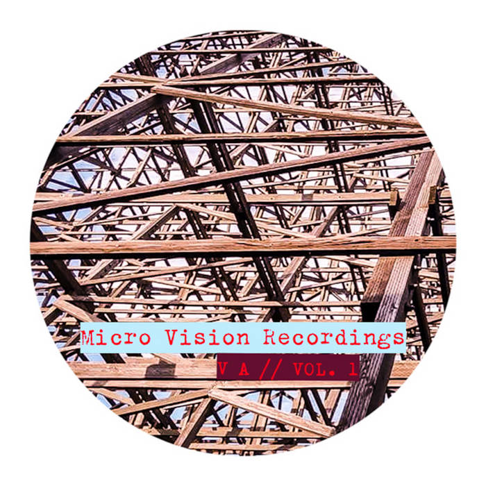 Micro Vision Recordings VA // 1 | Various Artists | Micro Vision Recordings