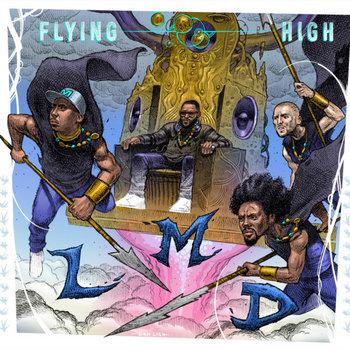 FLYING HIGH | LMD (Madlib, LMNO, MED, & Declaime) | SomeOthaShip Connect