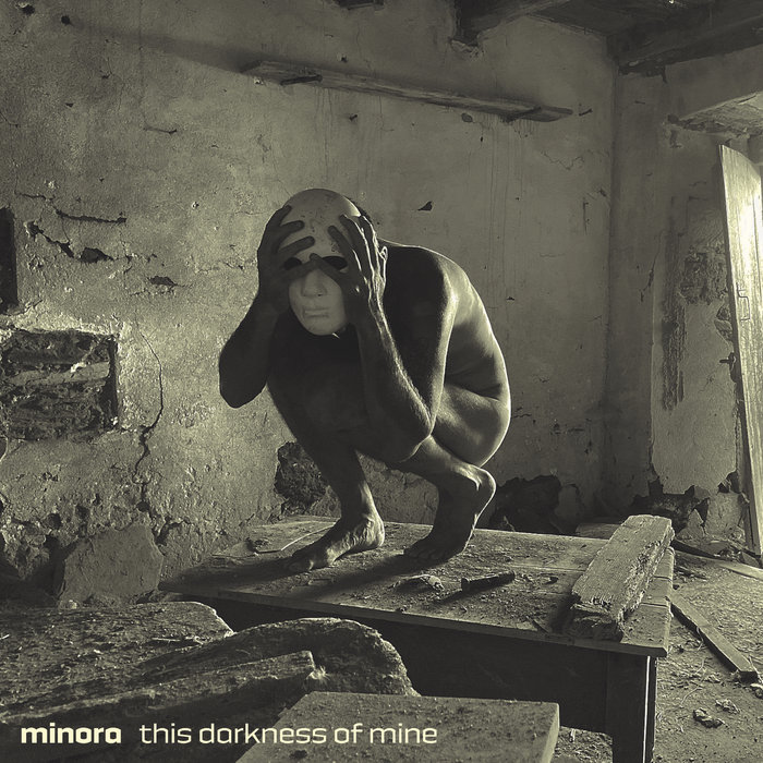 minora | this darkness of mine