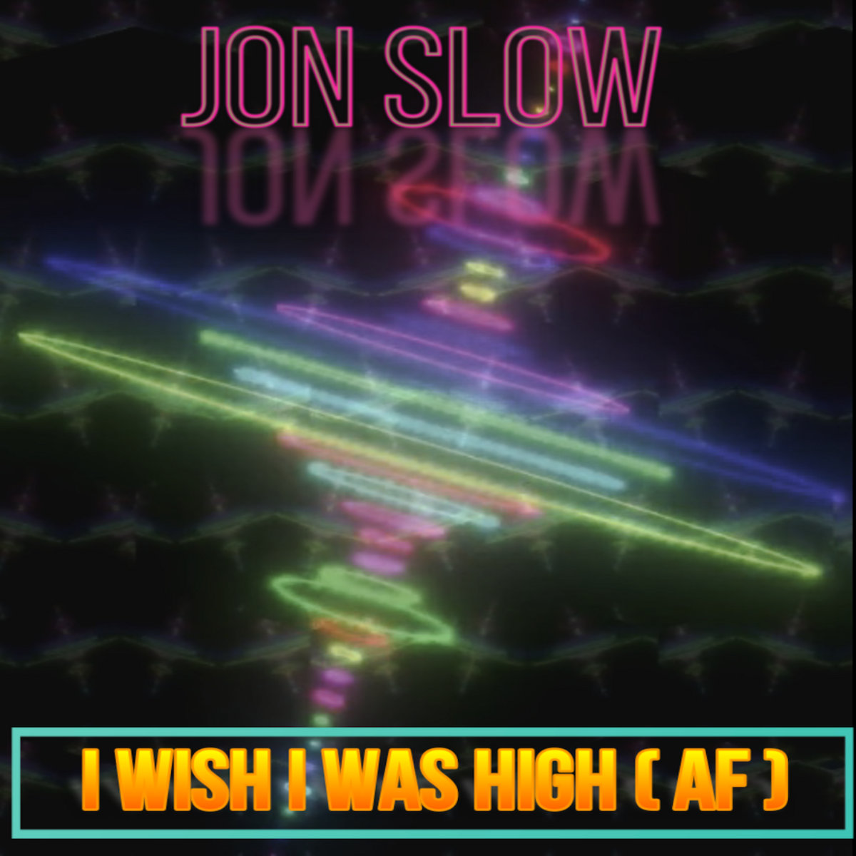 i wish i was high (af) + 1 bonus track | Jon Slow