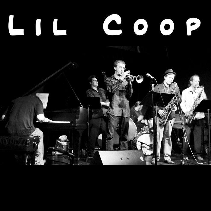 Lil Coop | John Seman's Lil Coop Sextet | Monktail Creative Music Concern