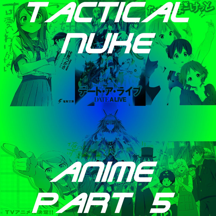 Anime Part 5 EP | Tactical Nuke
