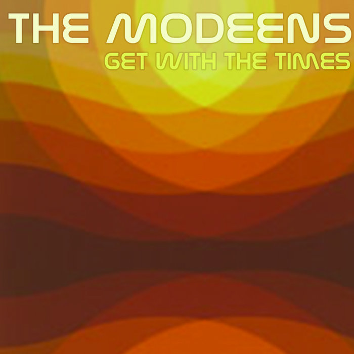 Get With The Times | The Modeens