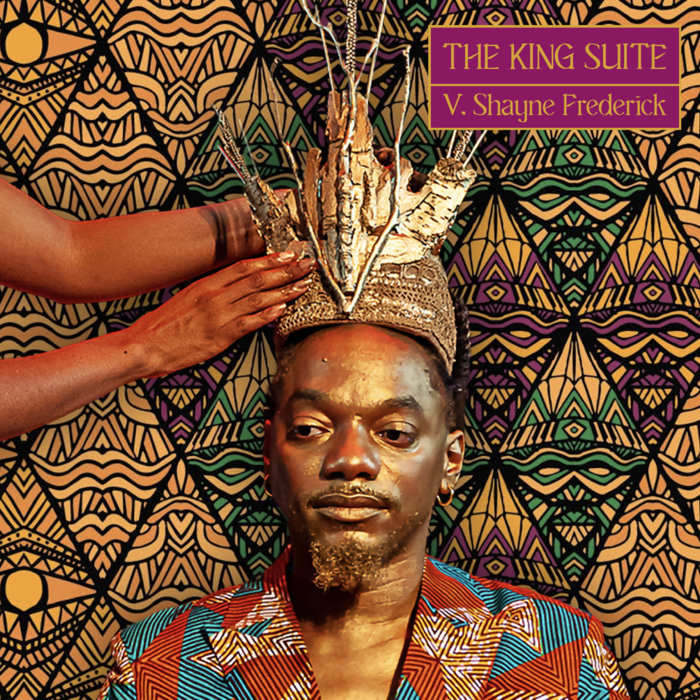 The King Suite | V. Shayne Frederick